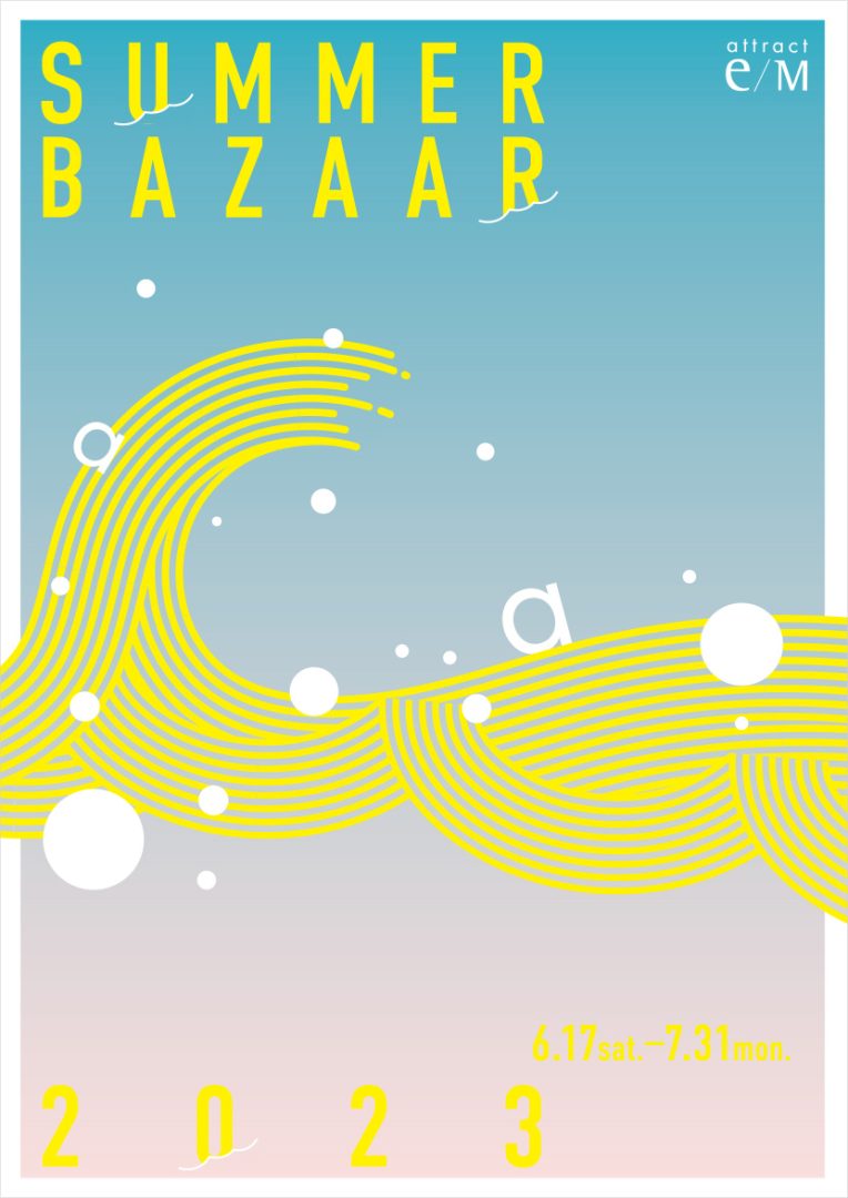 SUMMER BAZAAR 2023（サマーバザー） - attract official site